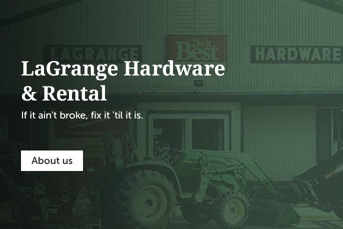 LaGrange Hardware & Rental | Shop Hardware & Home Improvement