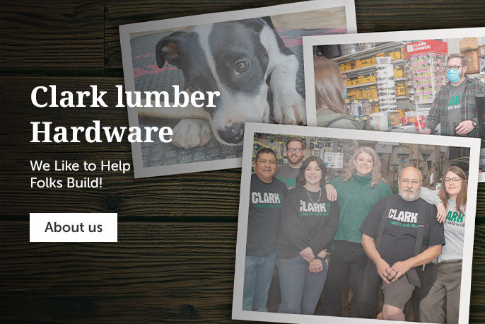Clark Lumber Hardware | Shop Hardware & Home Improvement